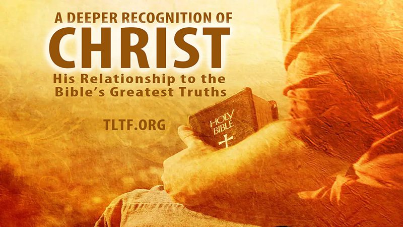 A Deeper Recognition of Christ – The Living Truth Fellowship