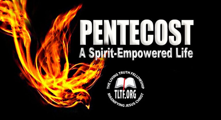 Pentecost: A Spirit-Empowered Life - The Living Truth Fellowship