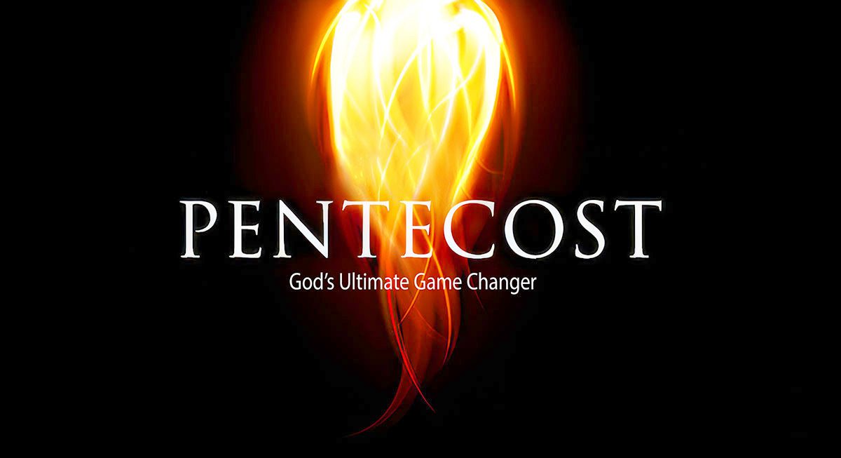 Pentecost: God’s Ultimate Game Changer – The Living Truth Fellowship